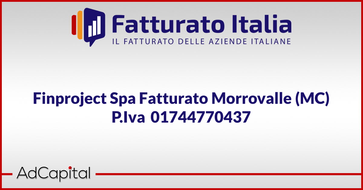 Finproject Spa Fatturato Morrovalle (MC) P.Iva 01744770437